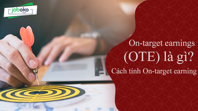 # On-target earnings (OTE) là gì? Cách tính thu nhập theo mục tiêu ...